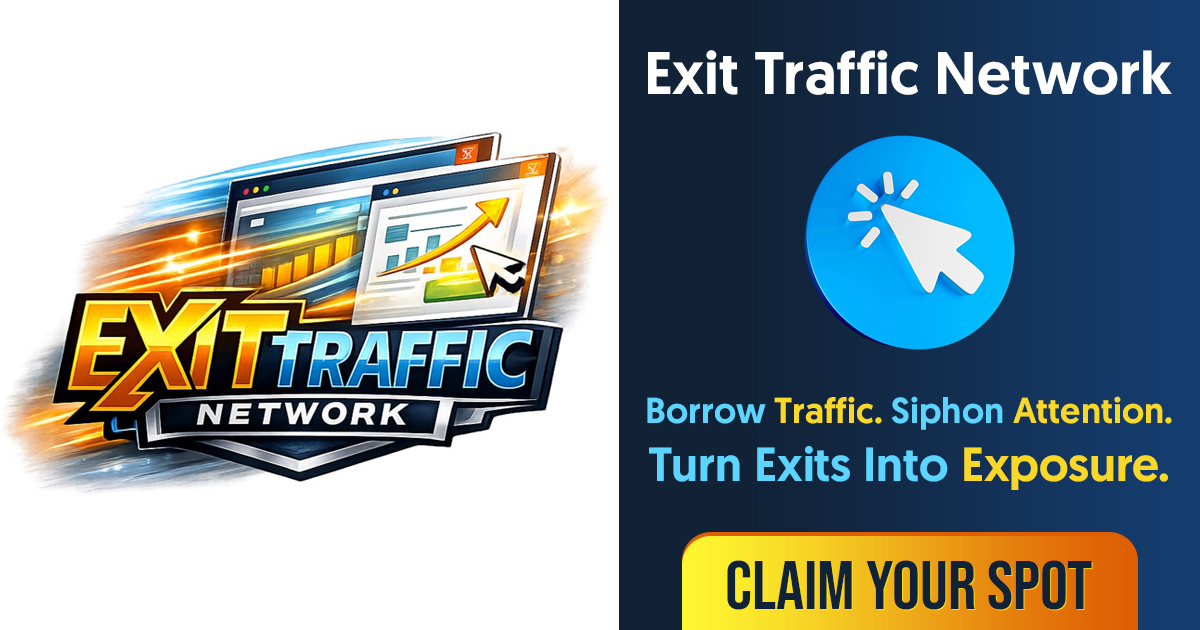 Exit Traffic Network! Turn exit traffic into ongoing exposure!